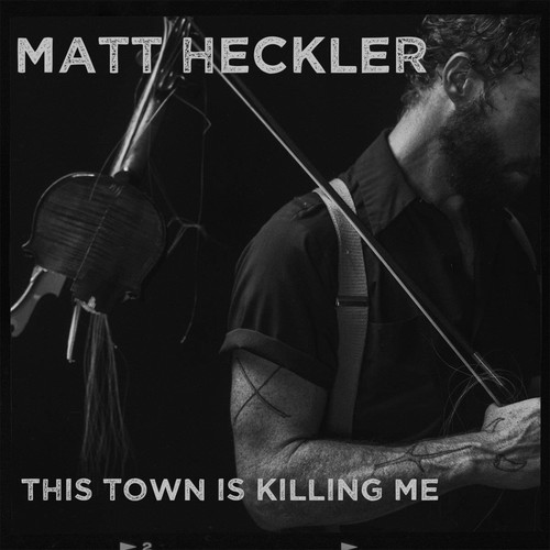 Matt Heckler Vinyl - This Town Is Killing Me 736373969049 | eBay