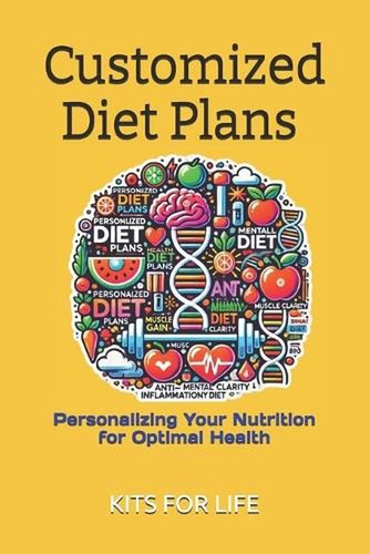 Customized Diet Plans: Personalizing Your Nutrition for Optimal Health ...