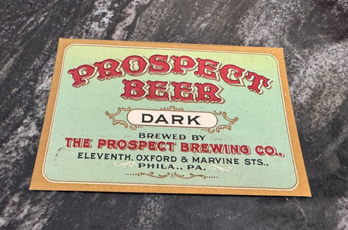 PRE-PRO PROSPECT DARK BEER BOTTLE LABEL THE PROSPECT BREWING CO PHILA ...