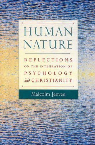 Human Nature: Reflections on the Integration of Psychology and ...