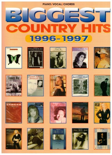 BIGGEST COUNTRY HITS OF 1996-1997 MUSIC BOOK PIANO/VOCAL/CHORDS ...