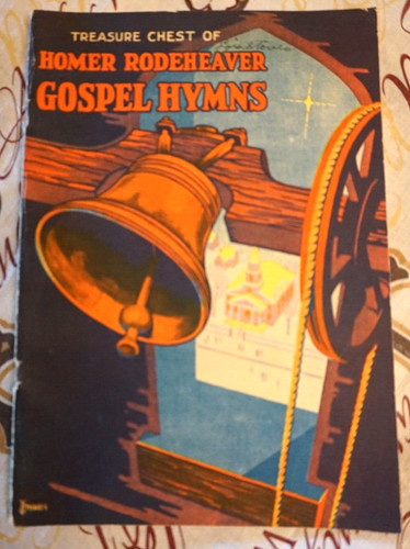 Antique Treasure Chest Of Homer Rodeheaver Gospel Hymns 1938 (PB Music ...