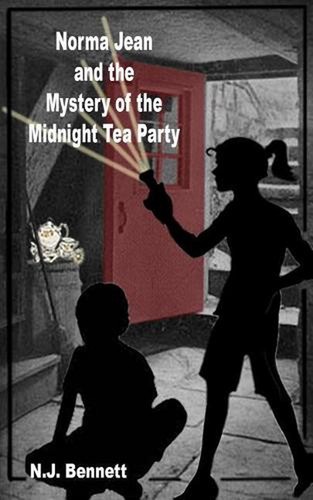 Norma Jean and the Mystery of the Midnight Tea Party by N.J. Bennett ...