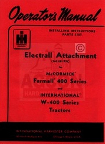International Harvester Farmall 400 W-400 Electrall Tractor Operators ...