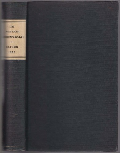 Peter OLIVER / Puritan Commonwealth An Historical Review of the Puritan ...