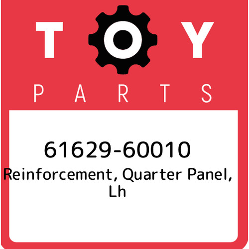 61629-60010 Toyota Reinforcement, quarter panel, lh 6162960010, New ...