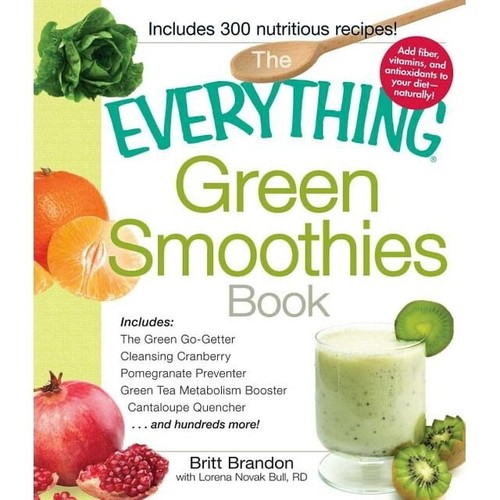 The Everything Green Smoothies Book : Includes the Green ...