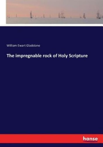 The impregnable rock of Holy Scripture 9783337281175| eBay