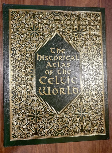 Easton Press: The Historical Atlas Of The Celtic World (2009) Dr. Ian ...