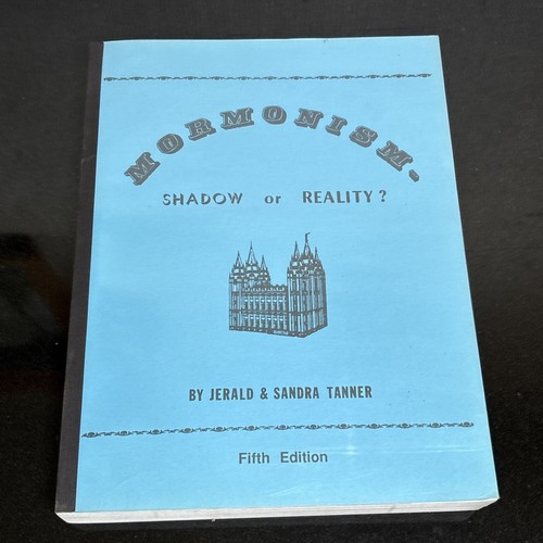Mormonism Shadow or Reality Jerald Tanner LDS Church Fallacies ...