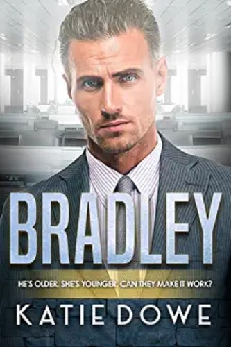 Bradley by Katie Dowe, An Older Man Younger Woman Romance, 402 pages | eBay