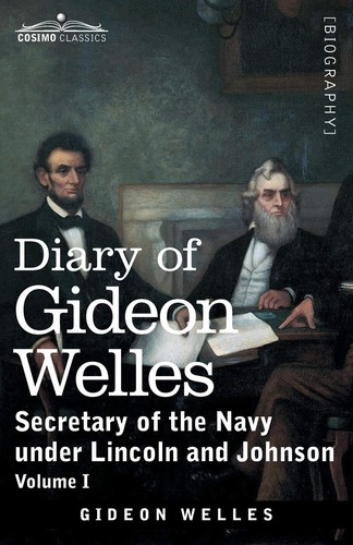 Gideon Welles Diary of Gideon Welles, Volume I (Paperback ...