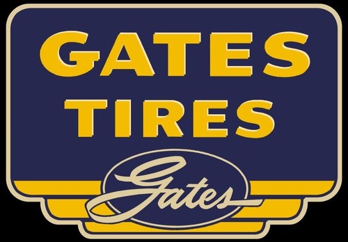 Gates Tires DIECUT NEW 28" Wide Sign USA STEEL | eBay