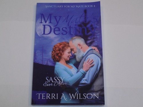 Terri A Wilson Paperback My Mate's Destiny Sanctuary For Mate 4 Sassy ...