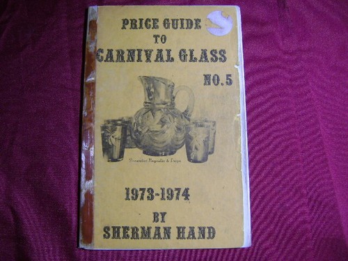 Hand, Sherman. Carnival Glass. Price Guide No. 5. 1973-1974. 1973. Very ...