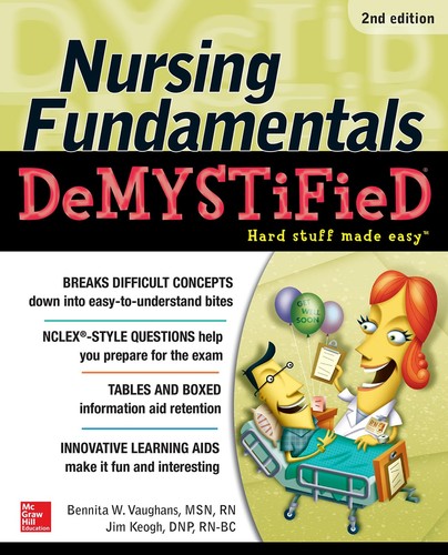 Nursing Fundamentals DeMYSTiFieD, Second Edition by Vaughans ...