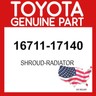 1671117140 Genuine Toyota SHROUD SUB-ASSY, FAN 16711-17140 | eBay