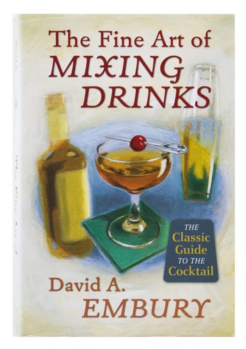 The Fine Art of Mixing Drinks by David A. Embury 9781603111645 | eBay