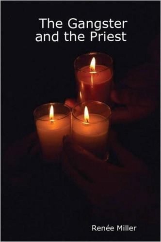 The Gangster and the Priest by Renee, Miller (English) Paperback Book ...