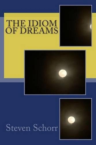 The Idiom of Dreams by Steven Schorr (English) Paperback Book ...