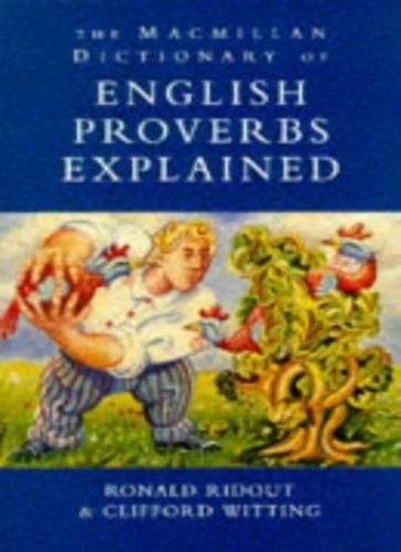 The Macmillan Dictionary of English Proverbs Explained By Clifford ...
