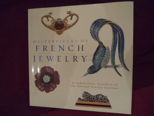 Price, Judith. Masterpieces of Twentieth Century French Jewelry. From ...