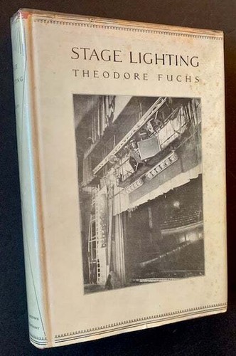 Theodore Fuchs / Stage Lighting 1st Edition 1929 | eBay