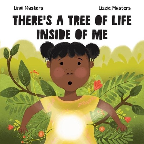 There's a tree of life inside of me by Lindi Masters (English ...