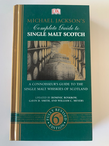 Michael Jackson's - Complete Guide to Single Malt Scotch - Whiskies of ...
