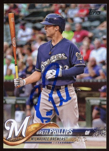 2018 Topps BRETT PHILLIPS Signed Card autograph AUTO BREWERS RAYS RC | eBay