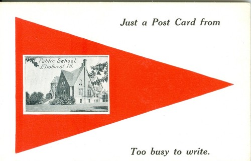 Elmhurst IL Just a Post Card from Elmhurst, Red Pennant Public School ...