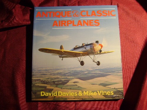 Davies, David. Antique & Classic Airplanes. 1989. Illustrated in color ...