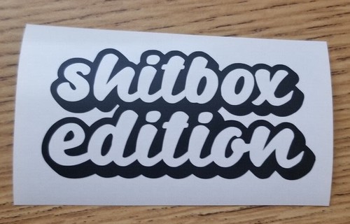 SHITBOX EDITION decal Pick Size/Color car tool box mechanic racer ...