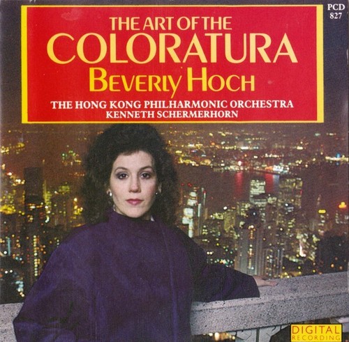 The Art Of The Coloratura - Beverly Hoch &The Hong Kong Philharmonic ...
