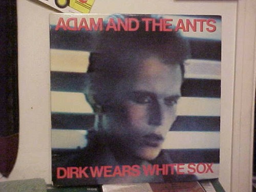 Adam And The Ants Dirk Wears White Sox US Lp | eBay