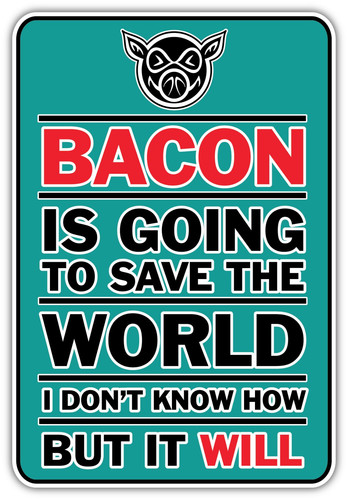 Bacon Is Going To Save World Funny Slogan Car Bumper Vinyl Sticker ...