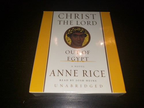 Christ the Lord: Out of Egypt (Anne Rice) Rice, Anne and Heine, Josh ...