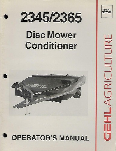 GEHL AGRICULTURE 2345/2365 DISC MOWER CONDITIONER OPERATORS MANUAL | eBay