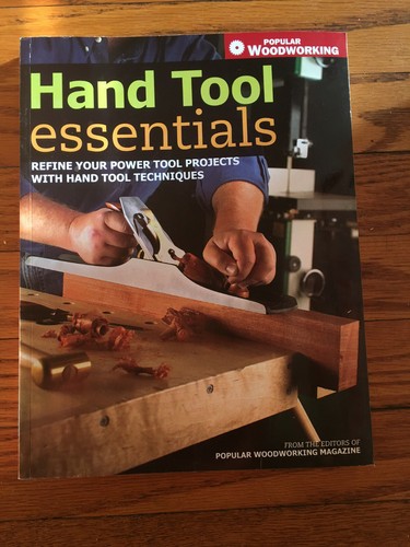 Hand Tool Essentials: Refine Your Power Tool projects with hand tool ...