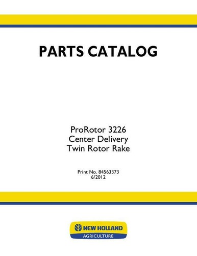 NEW HOLLAND 3226 PROROTOR CENTER DELIVERY TWIN ROTOR RAKE PARTS CATALOG ...