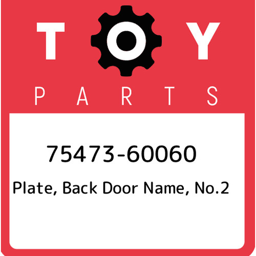 75473-60060 Toyota Plate, back door name, no.2 7547360060, New Genuine ...