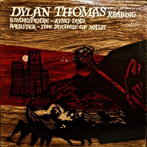 DYLAN THOMAS READING SHAKESPEARE-KING LEAR/WEBSTER-DUCHESS OF MALFI ...