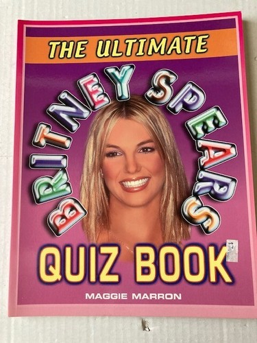 The Ultimate Britney Spears Quiz Book - Marron, Maggie - FREE SHIPPING ...