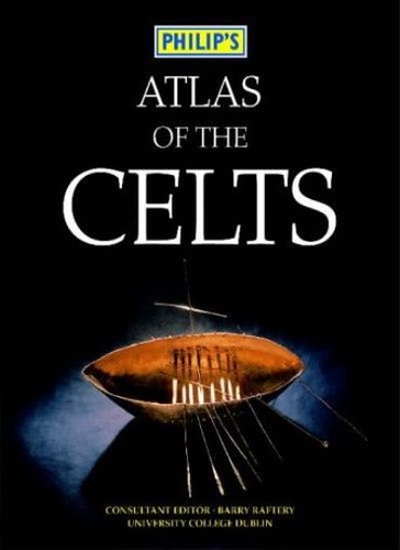 Philip's Atlas of the Celts By Barry Raftery, Clint Twist 9780540078806 ...