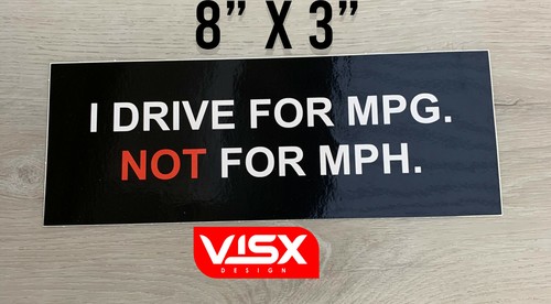 I drive for MPG not MPH Bumper Sticker funny tailgater go around Slow ...