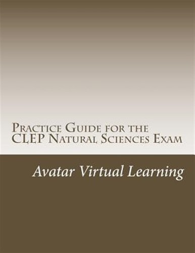 Practice Guide for the CLEP Natural Sciences Exam by Learning, Avatar ...