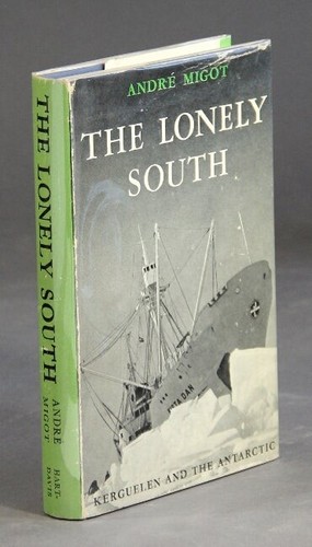 ANDRE MIGOT / lonely south Translated from the French by Richard Graves ...