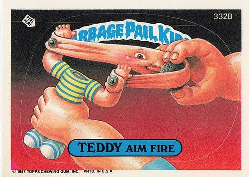 1987 GARBAGE PAIL KIDS #332B TEDDY AIM FIRE | eBay
