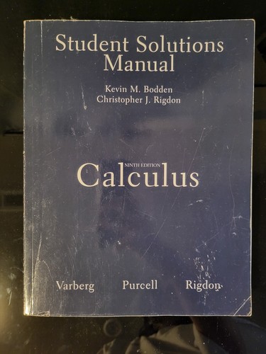 Student Solutions Manual for Calculus by Edwin Purcell, Dale Varberg ...