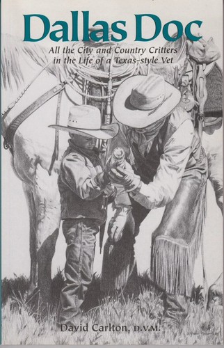 DALLAS DOC (2000) David Carlton, D.V.M. SIGNED Texas Veterinarian ...